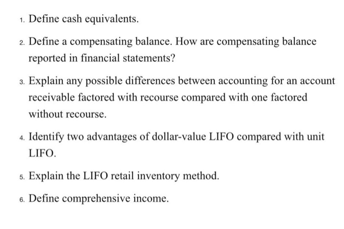 Solved 1. Define cash equivalents. 2. Define a compensating | Chegg.com