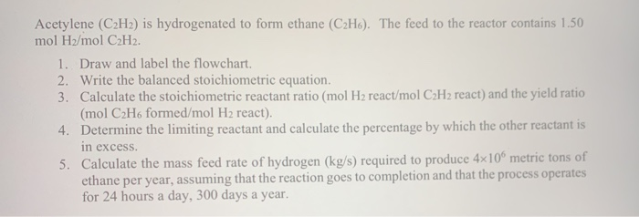 Solved Acetylene (C2H2) is hydrogenated to form ethane | Chegg.com