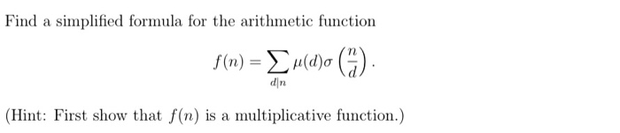 Solved Find a simplified formula for the arithmetic function | Chegg.com