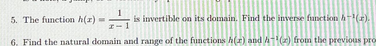 Solved The function h(x)=1x-1 ﻿is invertible on its domain. | Chegg.com
