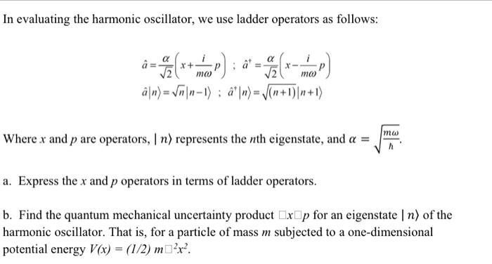 Solved In evaluating the harmonic oscillator, we use ladder | Chegg.com