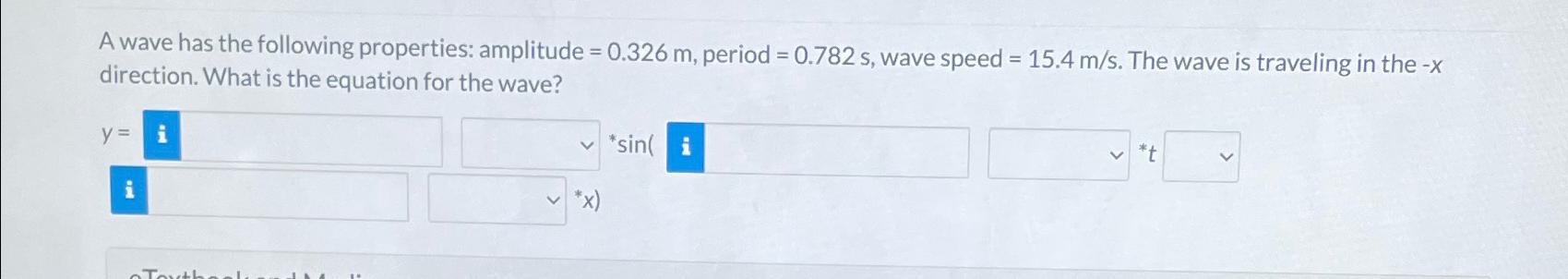 Solved A wave has the following properties: amplitude | Chegg.com