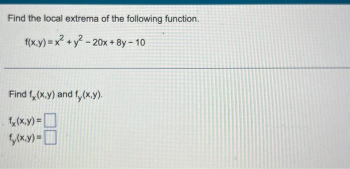 Solved Find the local extrema of the following function. | Chegg.com