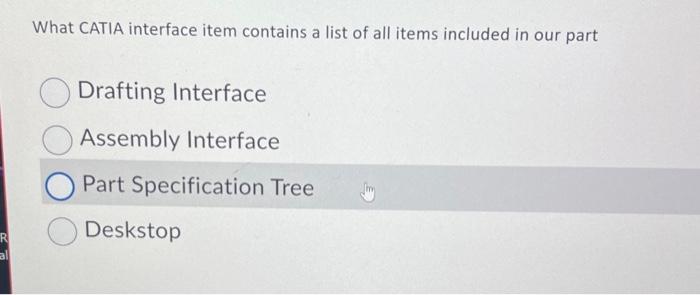 Solved What CATIA interface item contains a list of all | Chegg.com