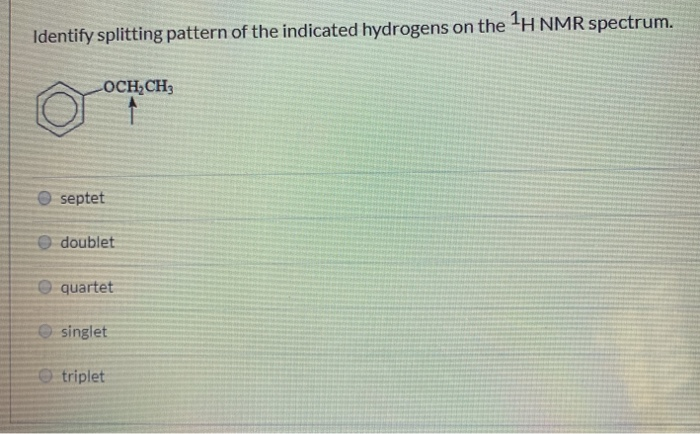 Solved Identify splitting pattern of the indicated hydrogens | Chegg.com