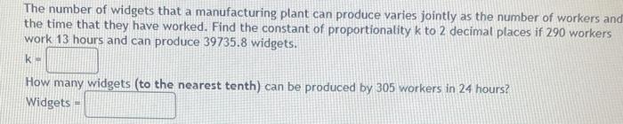 Solved The number of widgets that a manufacturing plant can | Chegg.com