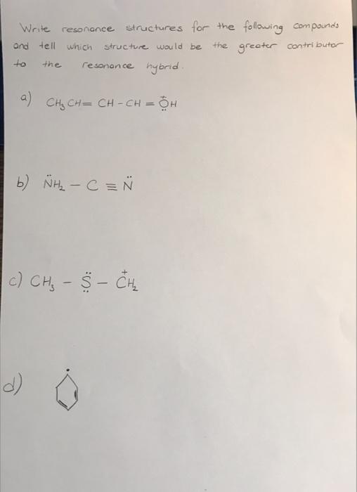 Solved Write resonance structures for the following | Chegg.com