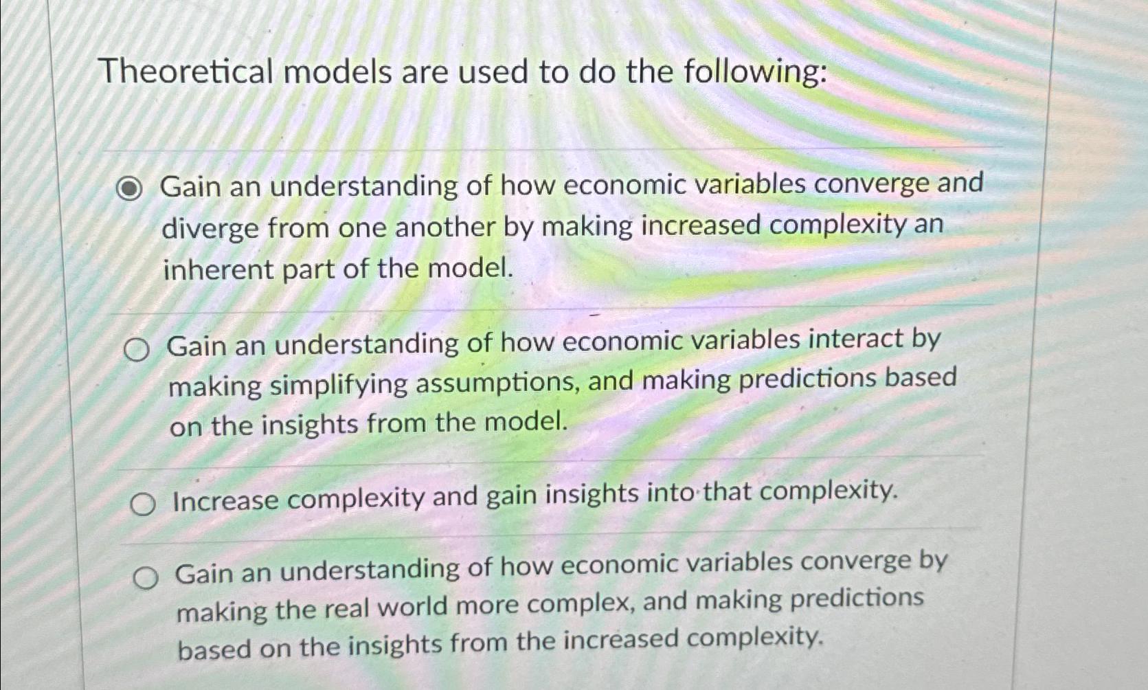 Solved Theoretical models are used to do the following:Gain | Chegg.com
