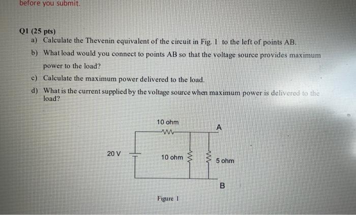 Solved Q1 (25 pts) a) Calculate the Thevenin equivalent of | Chegg.com