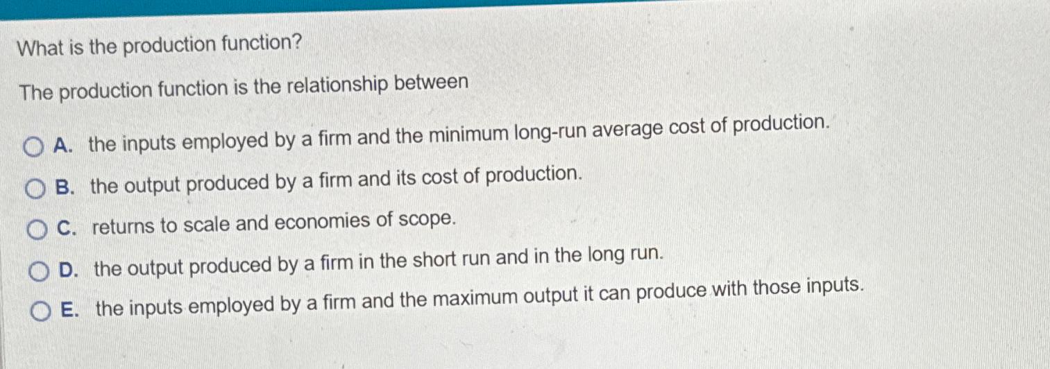 Solved What is the production function?The production | Chegg.com