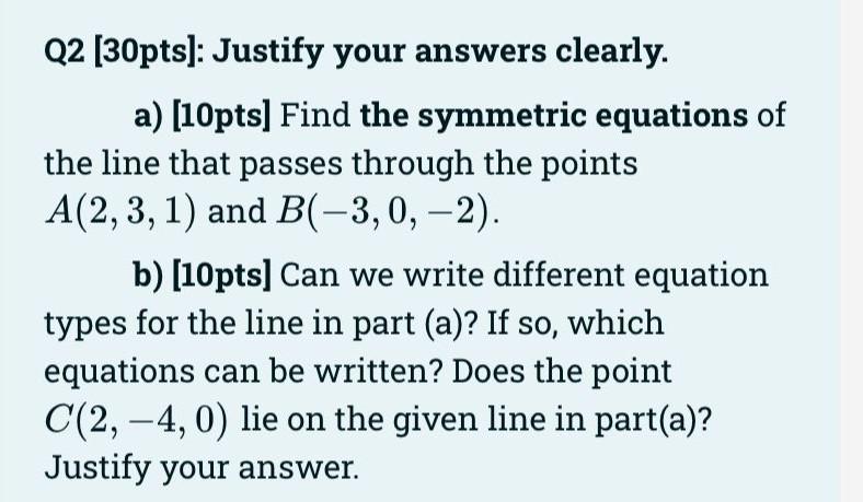 Solved Q2 [30pts]: Justify your answers clearly. a) [10pts] | Chegg.com
