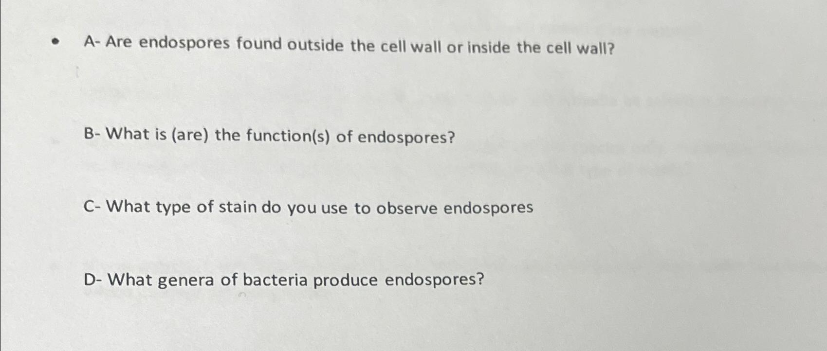 Solved A-Are endospores found outside the cell wall or | Chegg.com