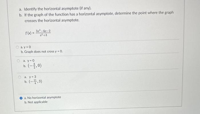 Solved a. Identify the horizontal asymptote (if any). b. If | Chegg.com