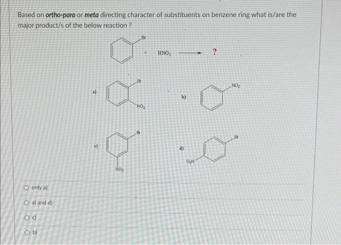 Solved Based on ortho-para or meta directing character of | Chegg.com