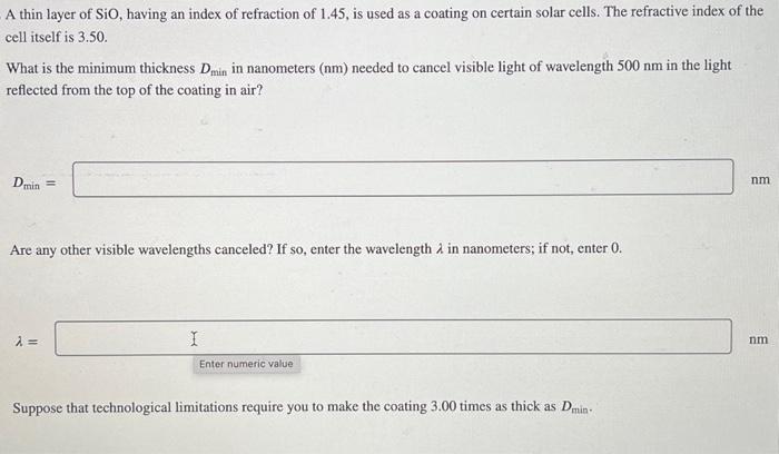 Solved A thin layer of SiO, having an index of refraction of | Chegg.com