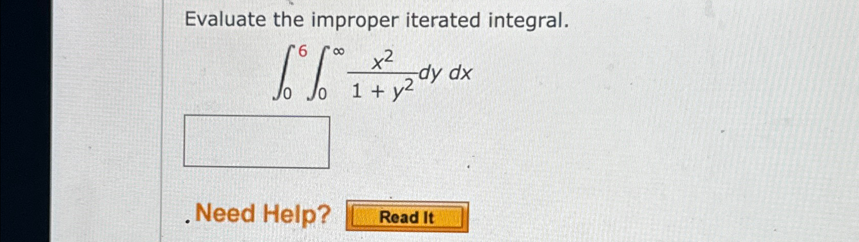 Solved Evaluate the improper iterated | Chegg.com