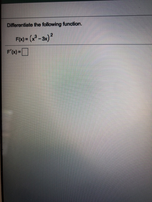 Solved Differentiate the following function. F(x) = (x3 - | Chegg.com