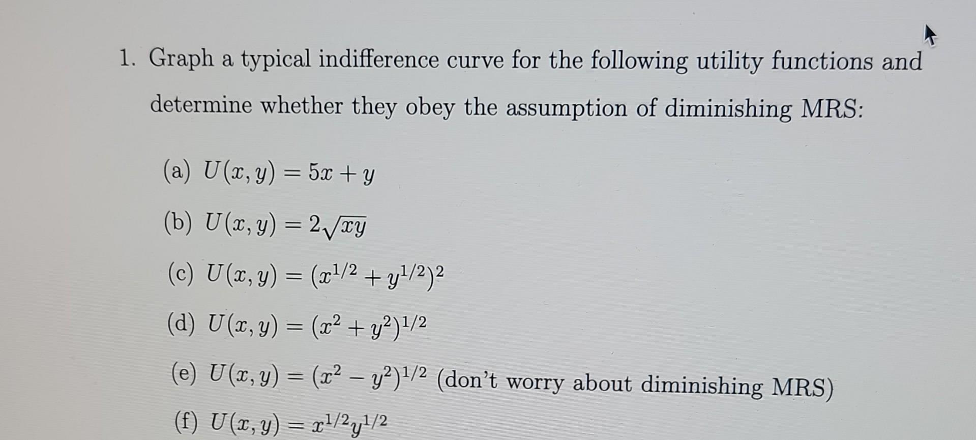Solved 1. Graph a typical indifference curve for the | Chegg.com