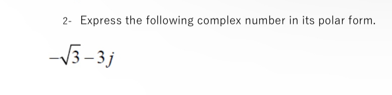 Solved 2- ﻿Express the following complex number in its polar | Chegg.com