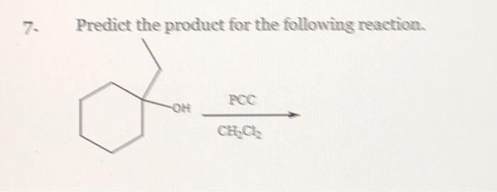 Solved Predict the product for the following reaction. PCC | Chegg.com
