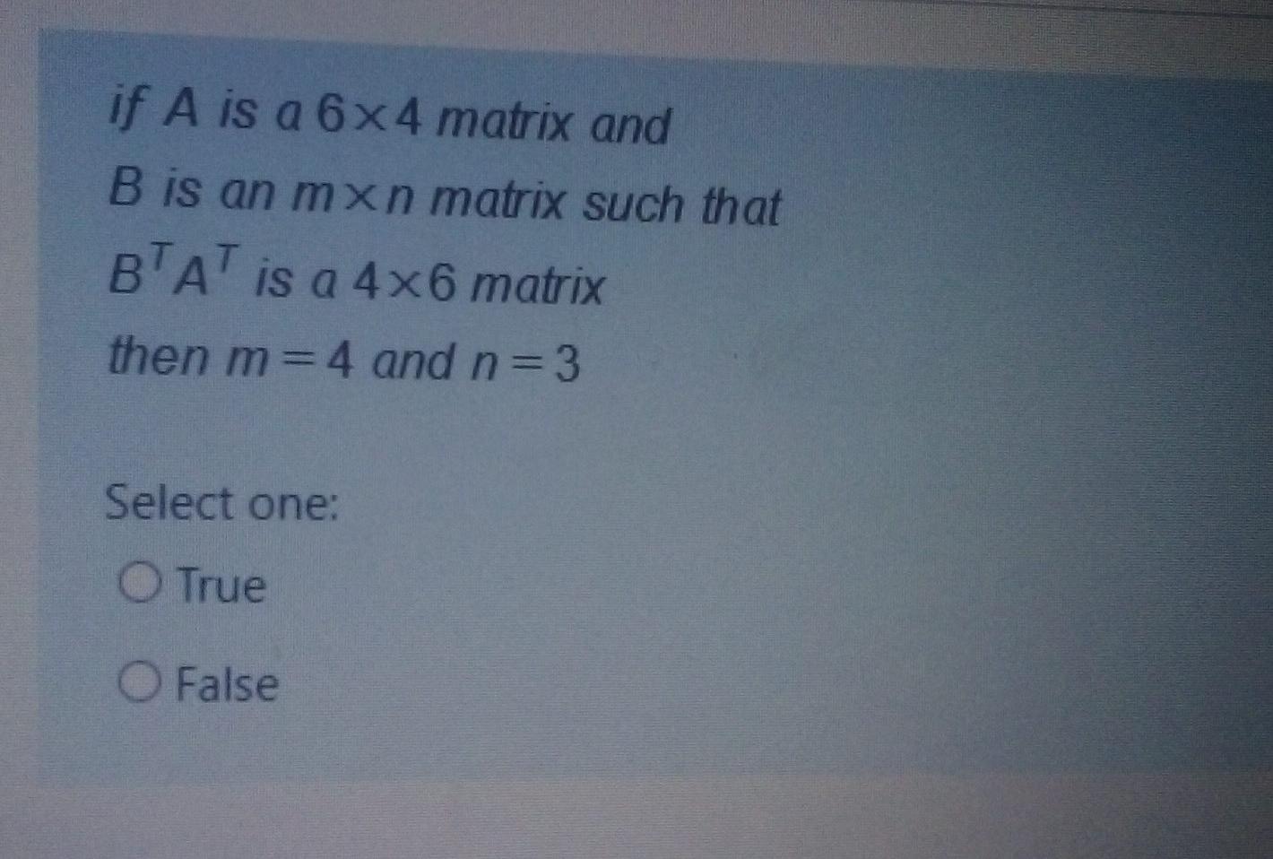Solved if A is a 6x4 matrix and B is an mxn matrix such that | Chegg.com