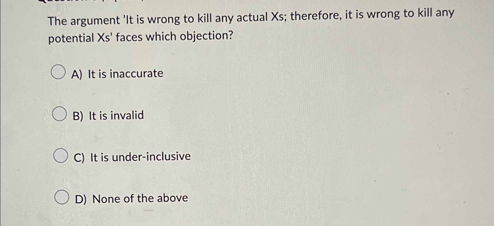 Solved The argument 'It is wrong to kill any actual Xs; | Chegg.com