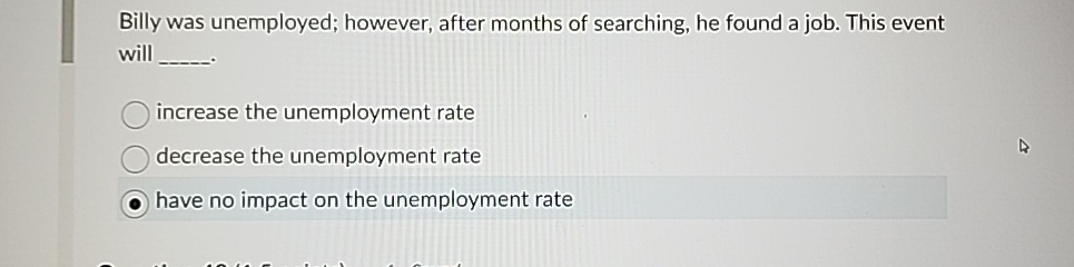 Solved Billy was unemployed; however, after months of | Chegg.com