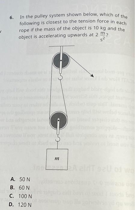 Solved 6. In the pulley system shown below, which of the | Chegg.com