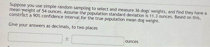 Solved Suppose you use simple random sampling to select and | Chegg.com
