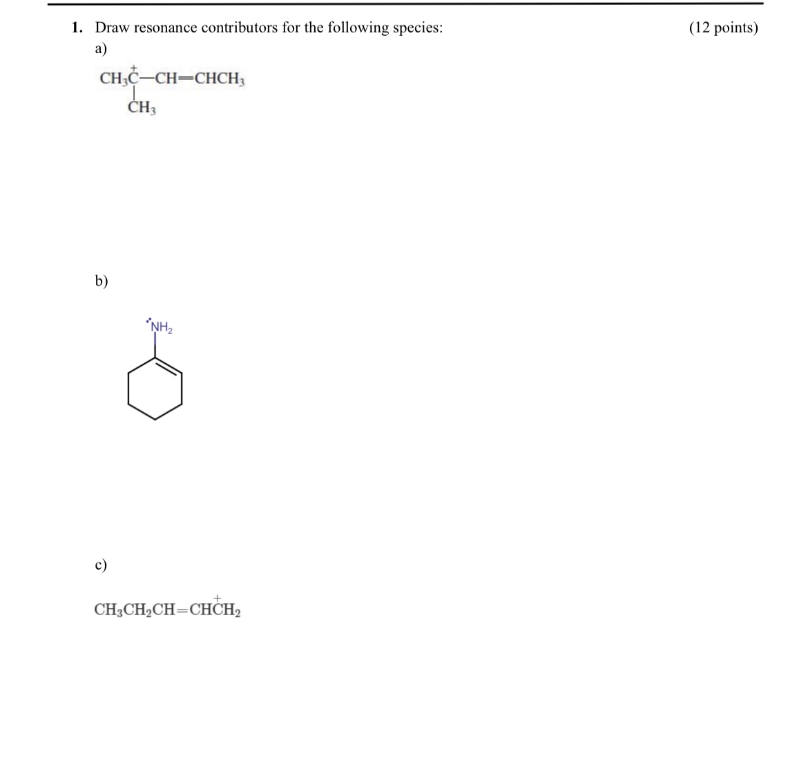 Solved Draw the resonance contributors for the following | Chegg.com