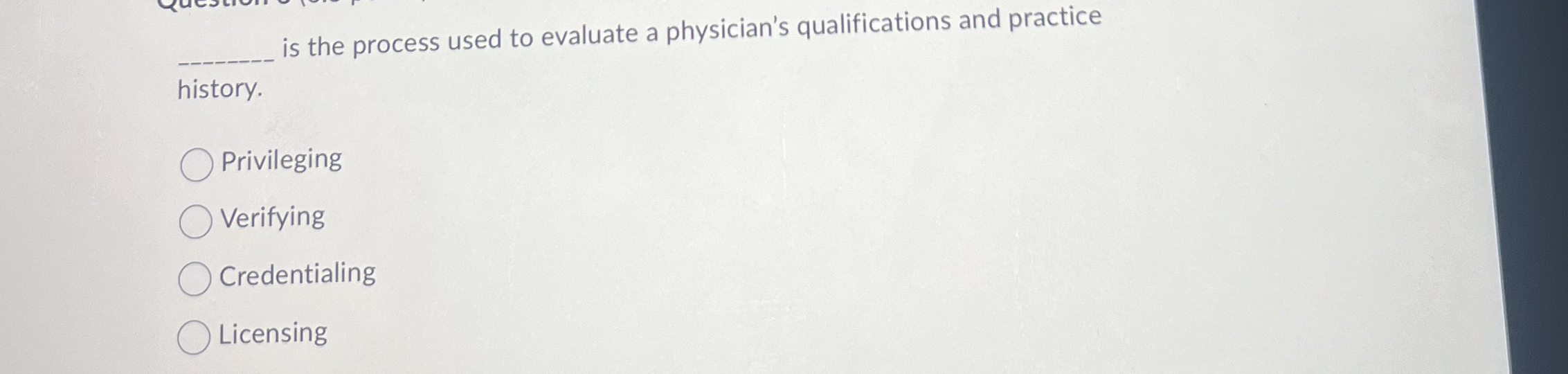 Solved is the process used to evaluate a physician's | Chegg.com