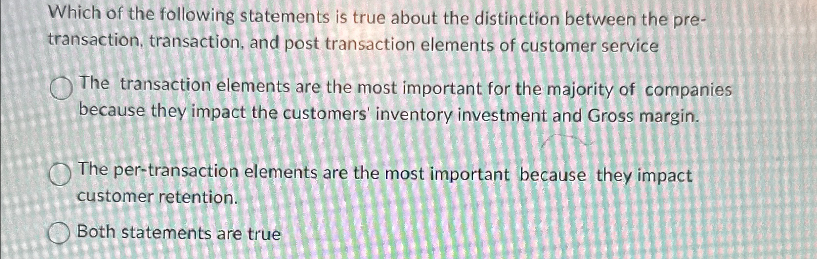 Solved Which of the following statements is true about the | Chegg.com