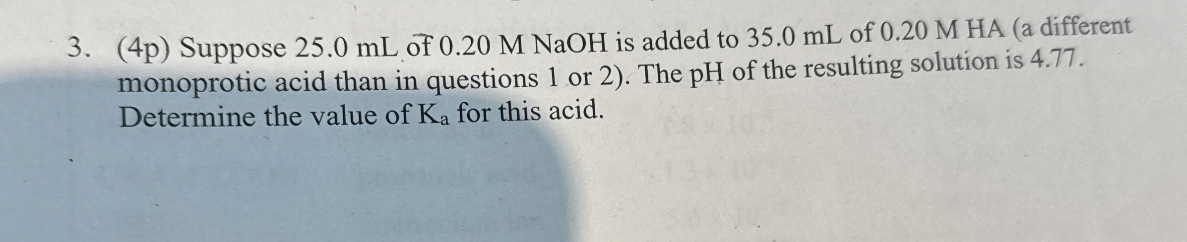 Solved (4p) ﻿Suppose 25.0 ﻿mL of 0.20 ﻿M NaOH is added to | Chegg.com