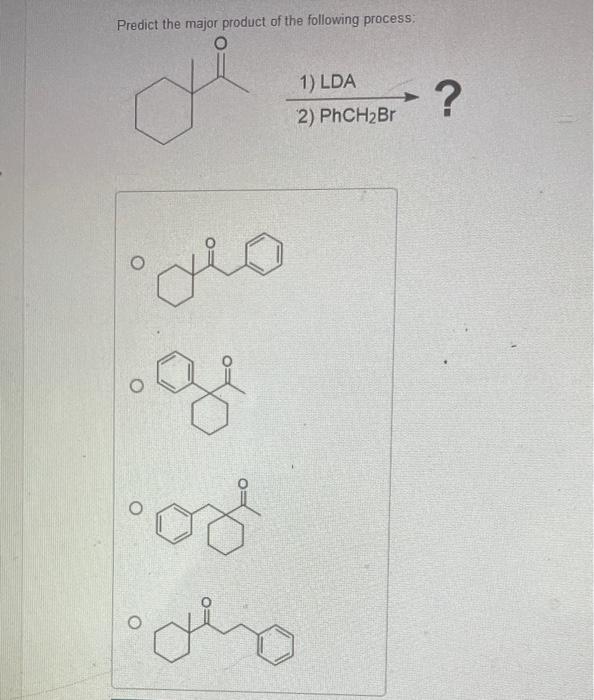 Solved Predict the major product of the following process, a | Chegg.com