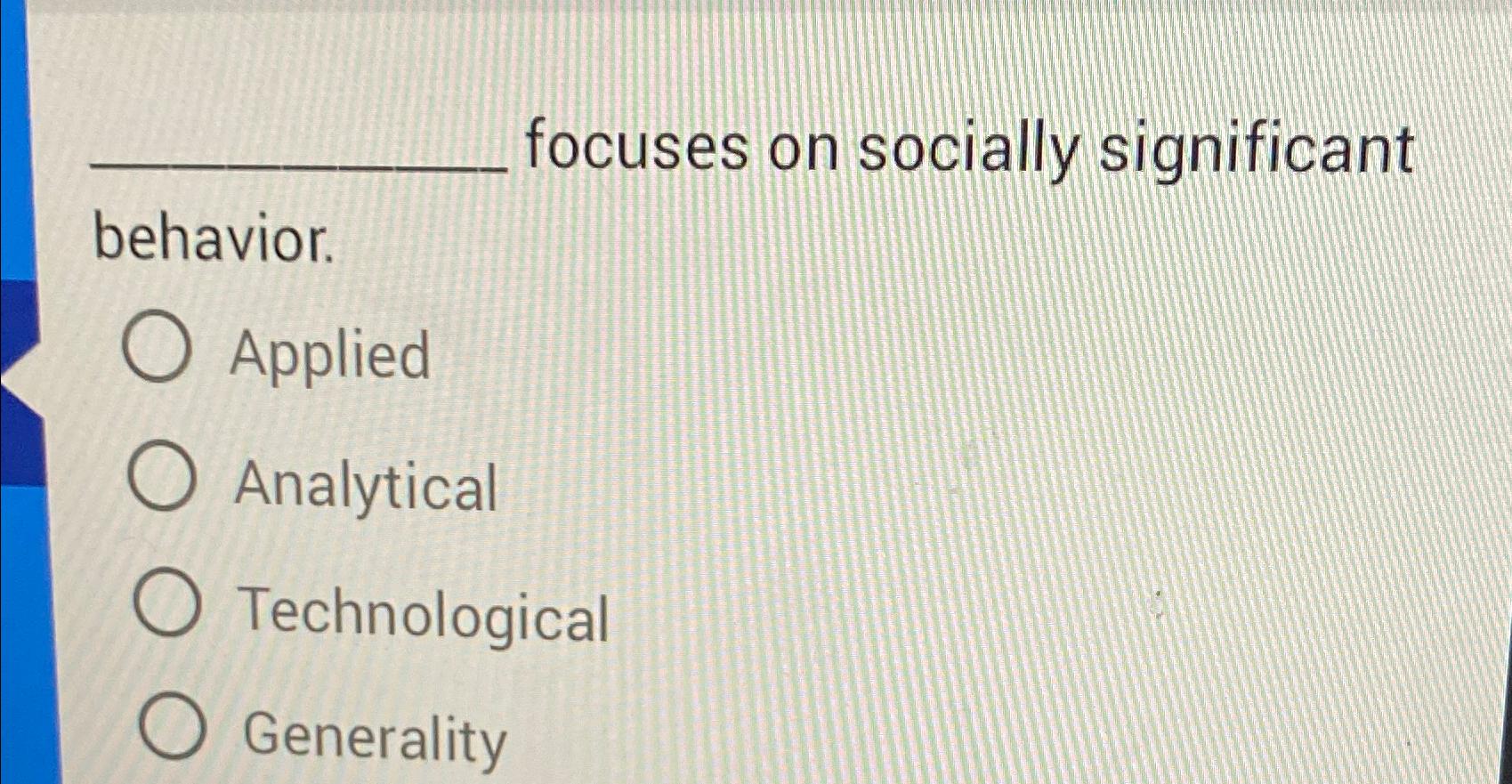 Solved focuses on socially significant | Chegg.com