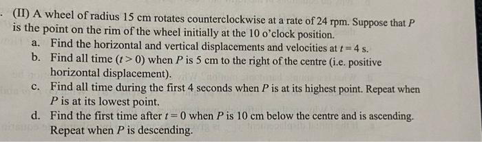 Solved (II) A wheel of radius 15 cm rotates counterclockwise | Chegg.com