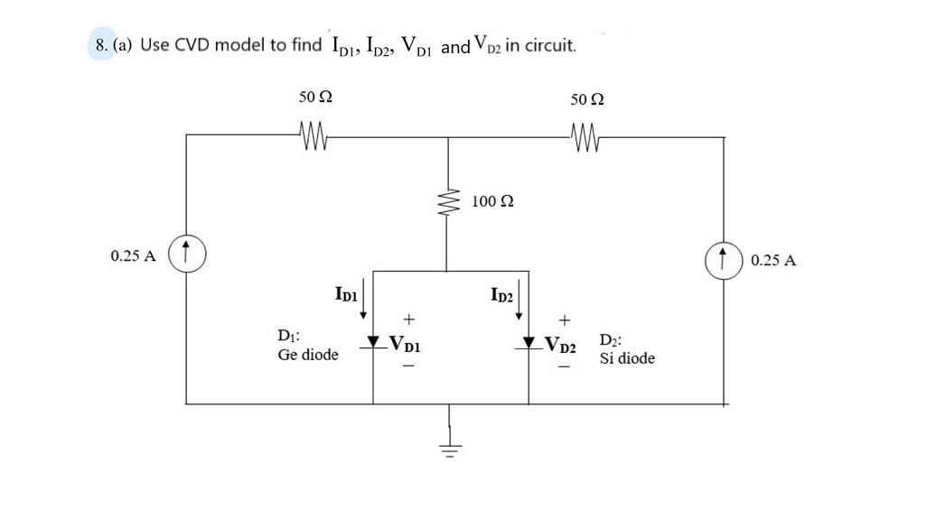 Solved (a) ﻿Use CVD model to find ID1,ID2,VD1 ﻿and VD2 ﻿in | Chegg.com