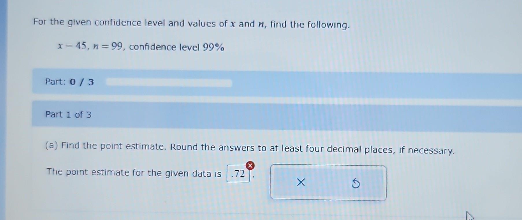 Solved For the given confidence level and values of x and n, | Chegg.com