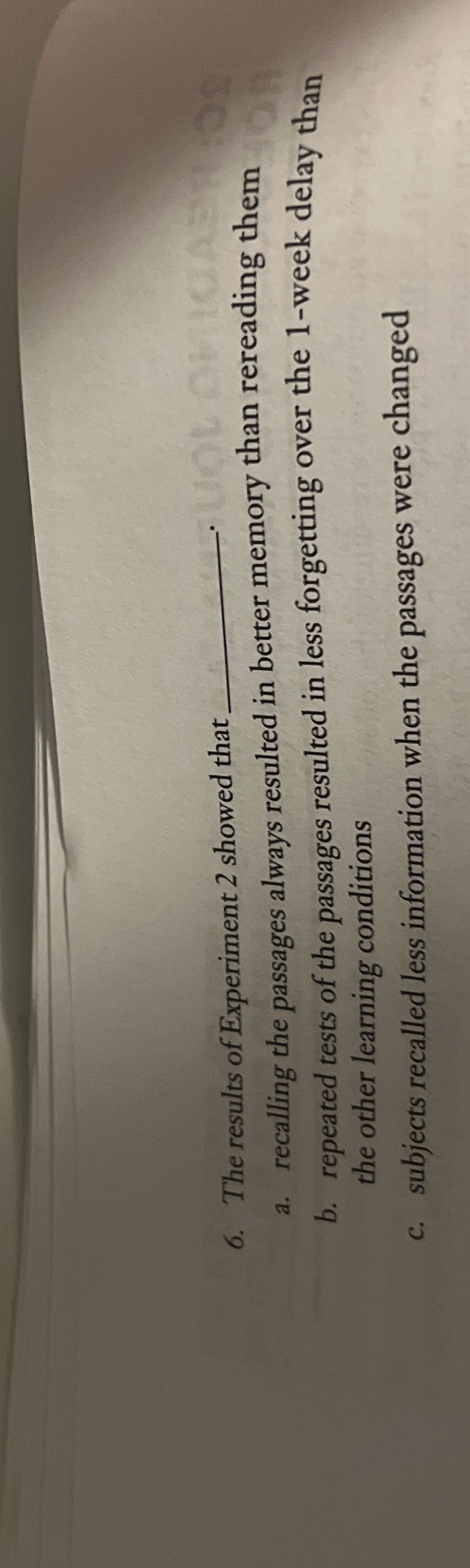 Solved The results of Experiment 2 ﻿showed thata. ﻿recalling | Chegg.com