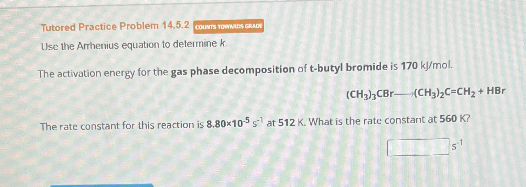 Solved Tutored Practice Problem 14.5.2Use the Arrhenius | Chegg.com