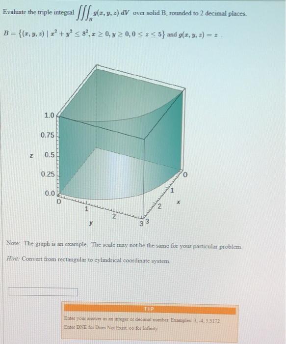 Solved Evaluate the triple integral ∭Bg(x,y,z)dV over solid | Chegg.com