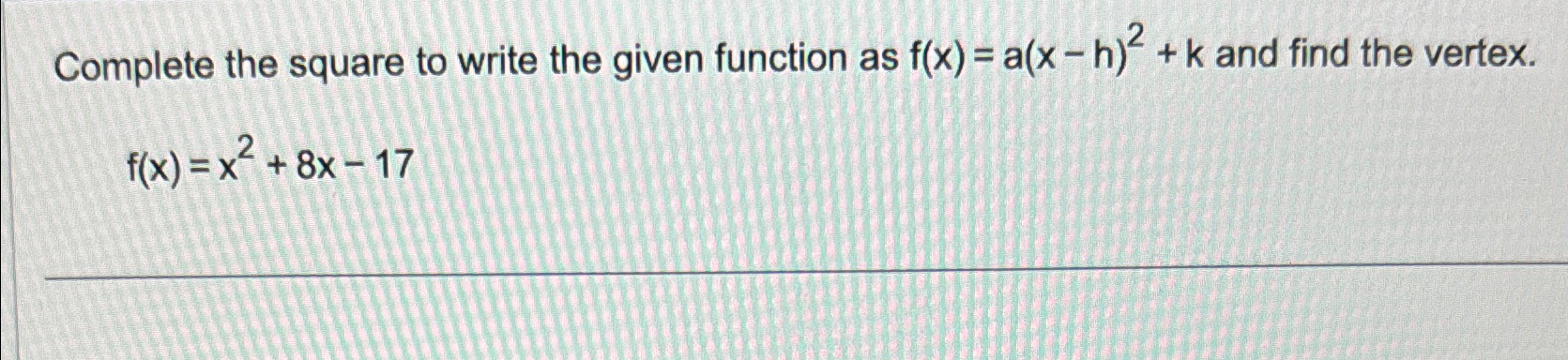 Solved Complete the square to write the given function as | Chegg.com