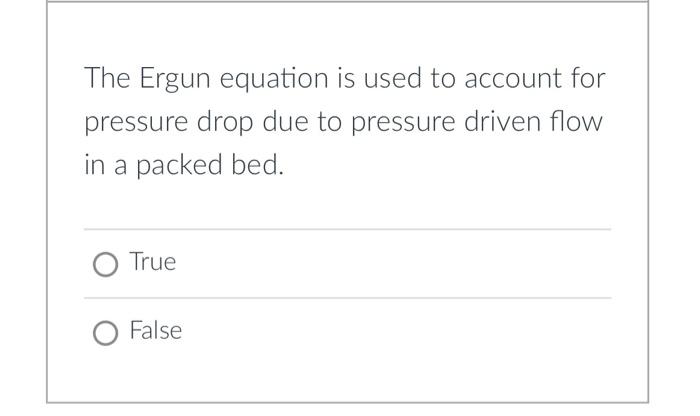 Solved The Ergun equation is used to account for pressure | Chegg.com
