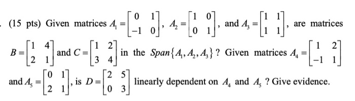Solved 0 1 (1 0 (15 pts) Given matrices A Ą are matrices 0 1 | Chegg.com