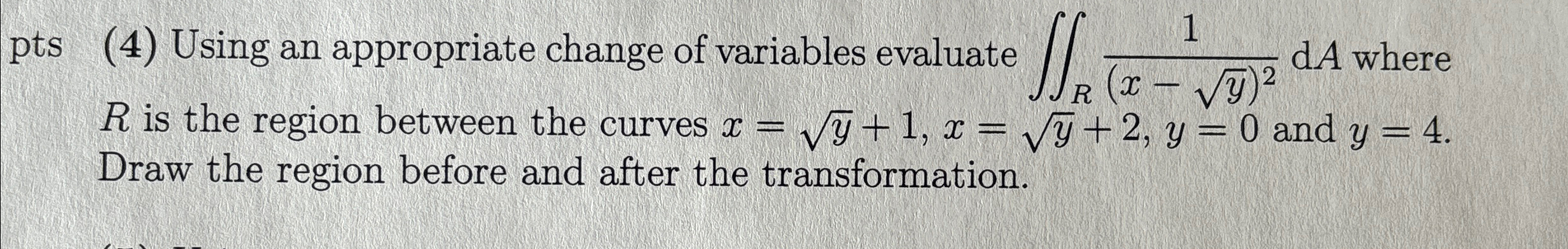 Solved pts (4) ﻿Using an appropriate change of variables | Chegg.com