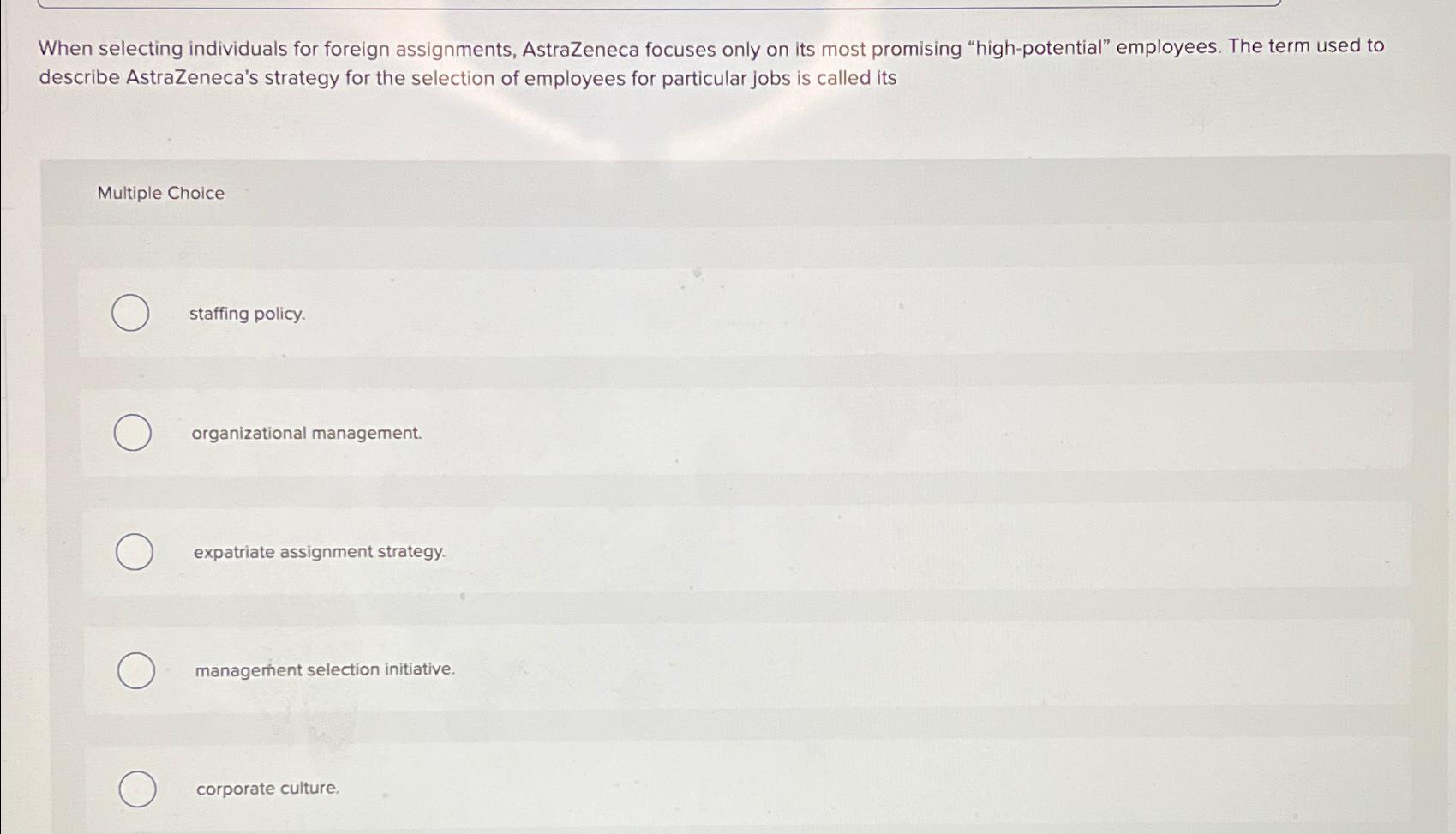 Solved When selecting individuals for foreign assignments, | Chegg.com