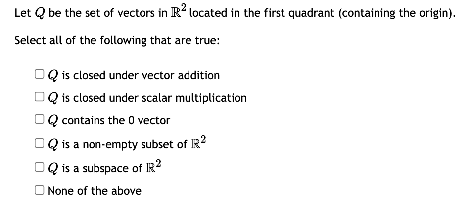 Solved Let Q ﻿be the set of vectors in R2 ﻿located in the | Chegg.com