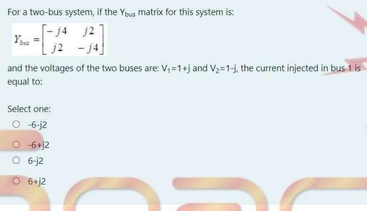Solved For a two-bus system, if the Ybus matrix for this | Chegg.com