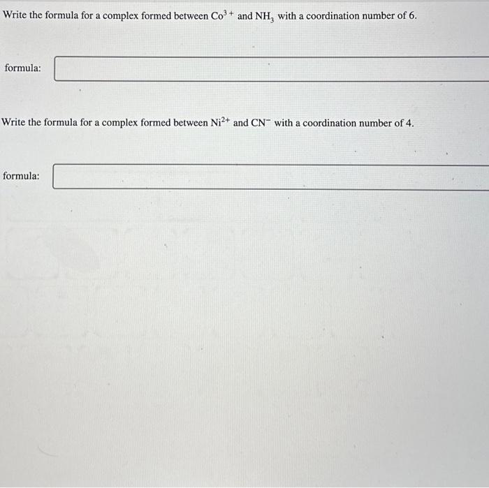 Solved Write the formula for a complex formed between Co3+ | Chegg.com