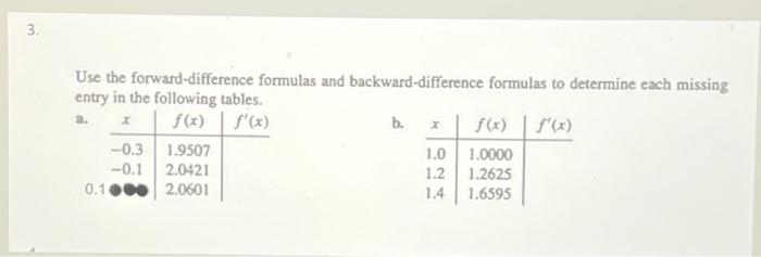 Solved 3. 3 Use the forward-difference formulas and | Chegg.com